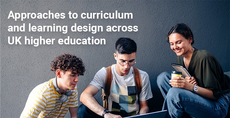 Approaches to curriculum and learning design across UK higher education ...