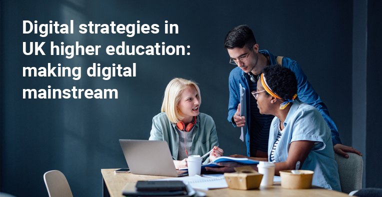 Digital strategies in UK higher education: making digital mainstream ...